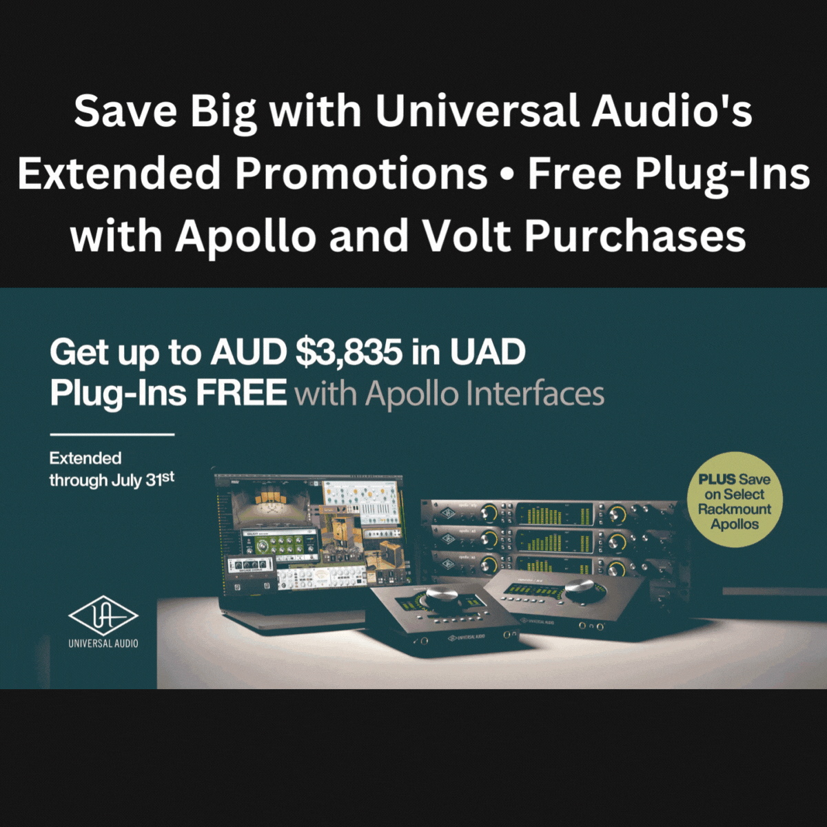 Save Big with Universal Audio's Extended Promotions • Free Plug-Ins with Apollo and Volt ...