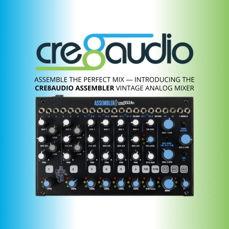 Assemble the Perfect Mix: Introducing the Cre8audio Assembler Vintage Analog Mixer - AWAVE
