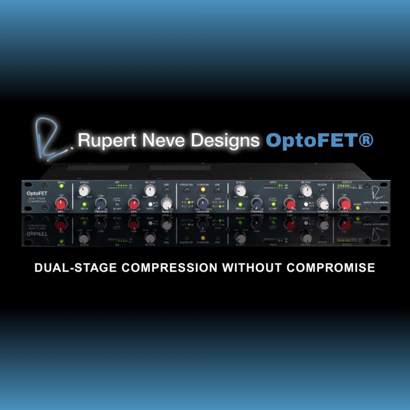 Rupert Neve Designs OptoFET® – Dual-Stage Compression Without ...