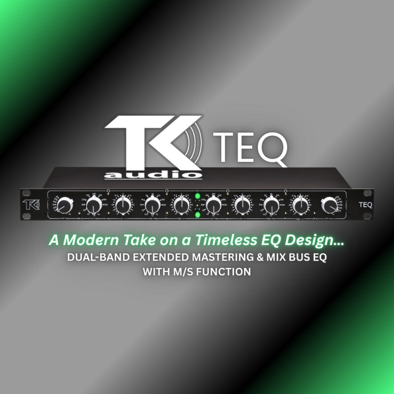 TK Audio TEQ: A Modern Take on a Timeless EQ Design - AWAVE